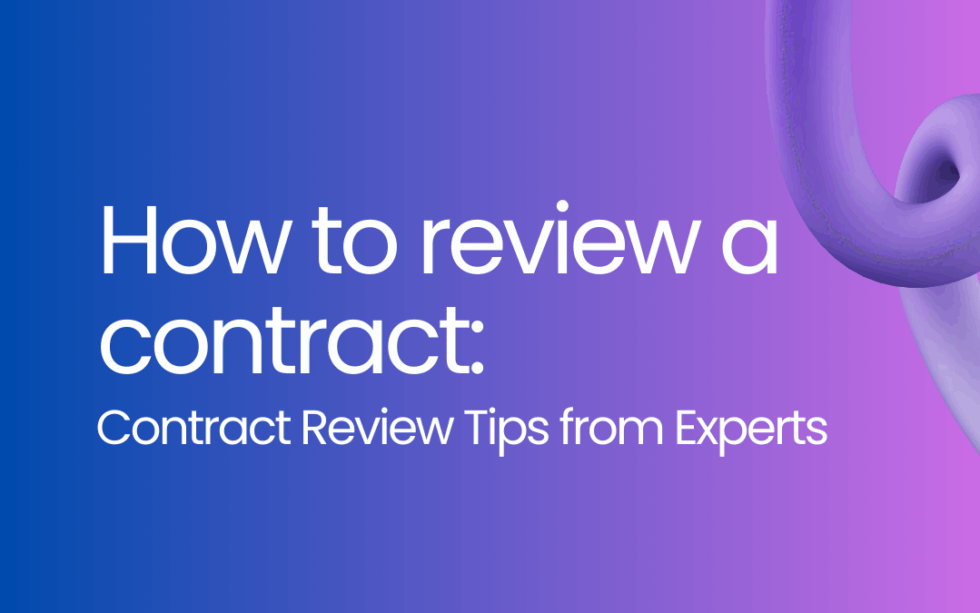 How to Review a Contract: Contract Review Tips from Experts