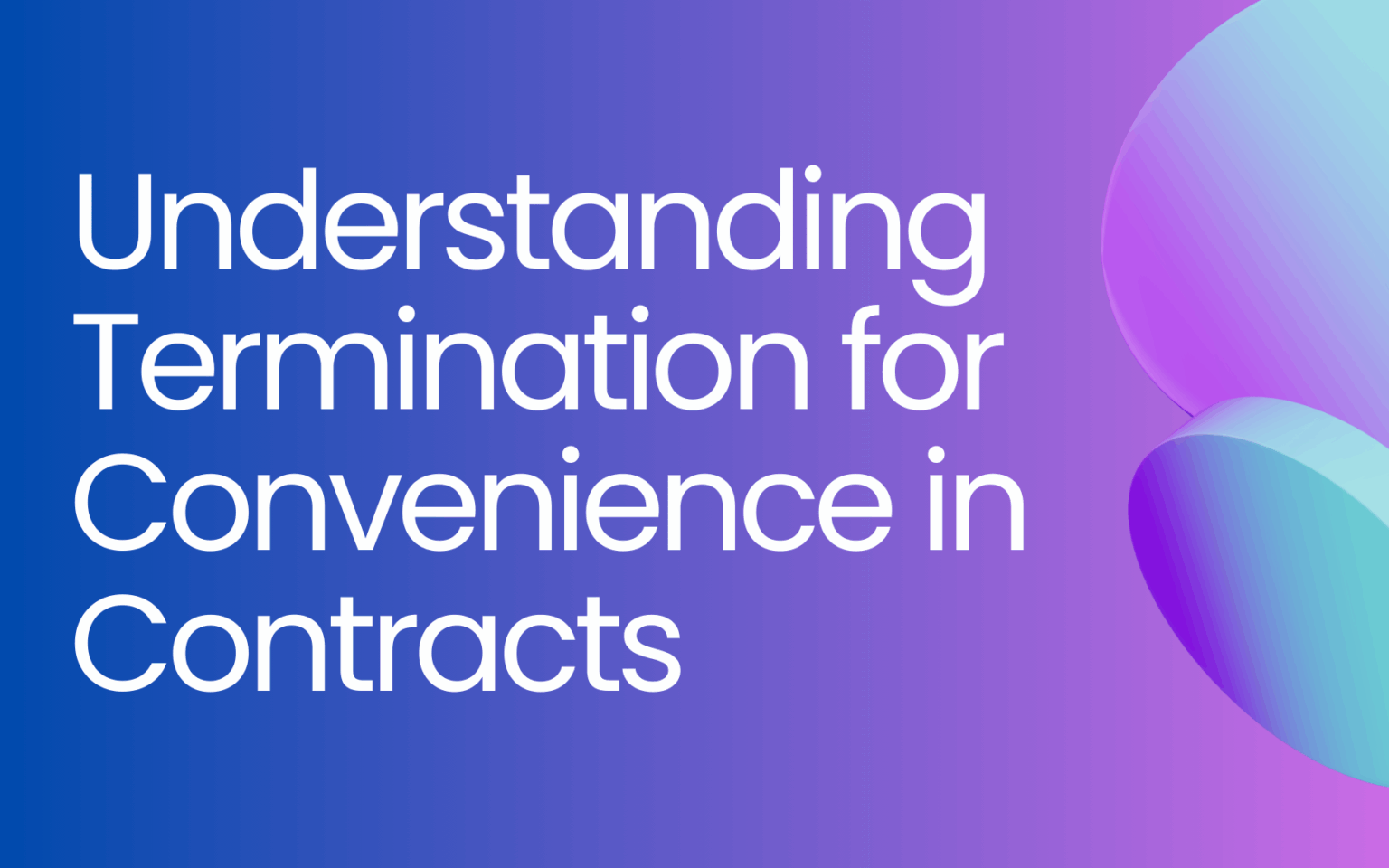 Understanding Termination for Convenience in Contracts