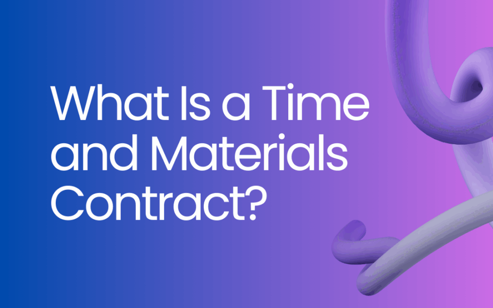 Time and Materials (T&M) Contract