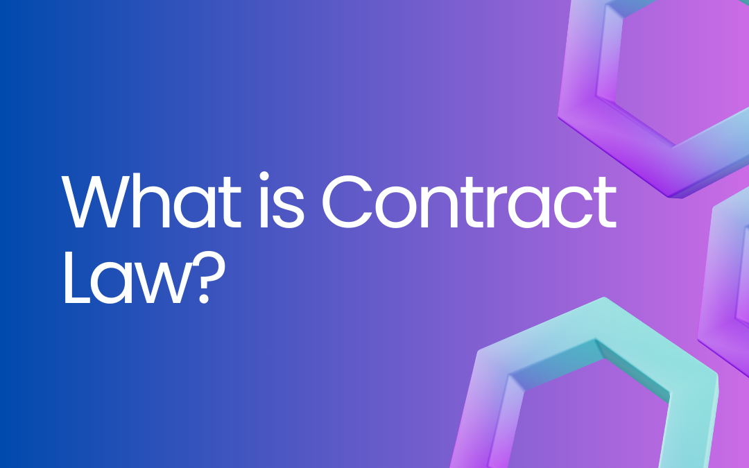 Contract Law Explained: Basics, Principles & Business Applications