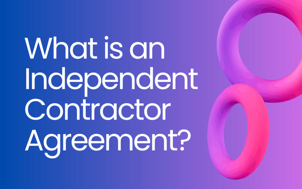 What is an Independent Contractor Agreement?