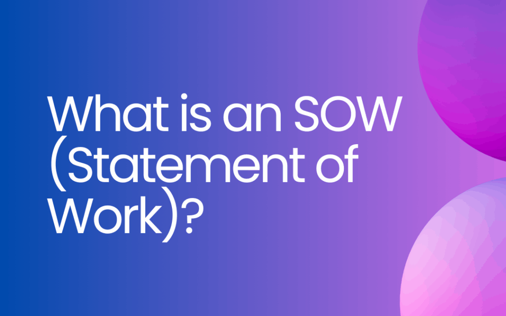 What Is a SOW (Statement of Work)? Definition, Types & Examples