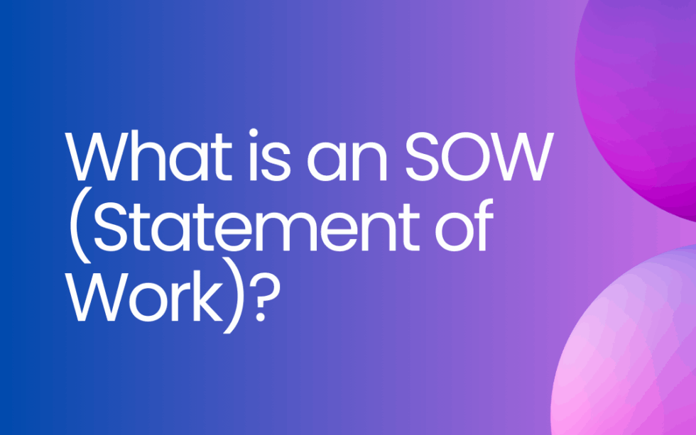 What Is a SOW (Statement of Work)? Definition, Types & Examples