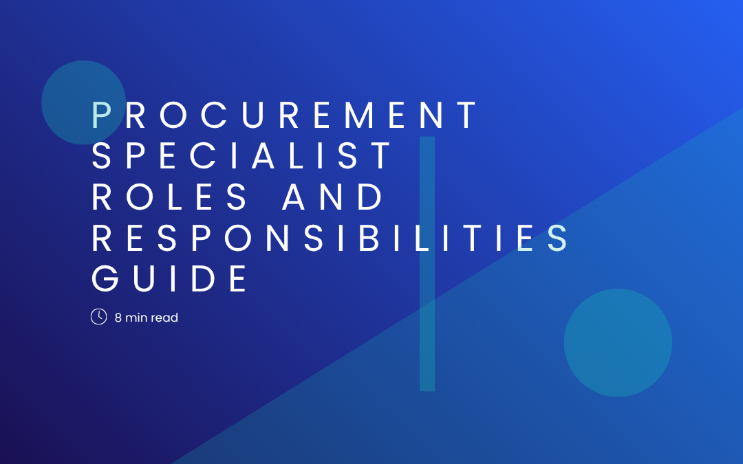 Procurement Specialist Roles And Responsibilities Guide